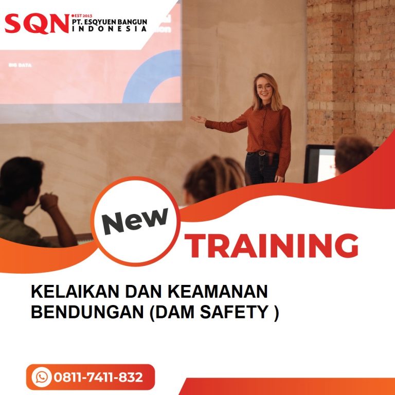 TRAINING KELAIKAN DAN KEAMANAN BENDUNGAN (DAM SAFETY) - SQN | Pilihan Solusi Training ...